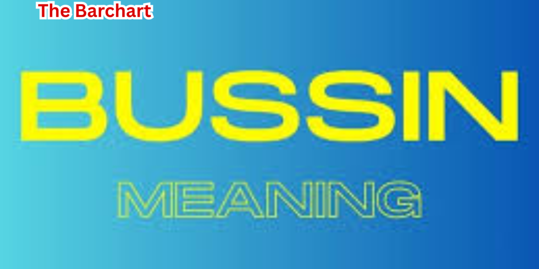 Bussin Meaning: The Ultimate Guide to This Viral Slang Term Everyone's ...